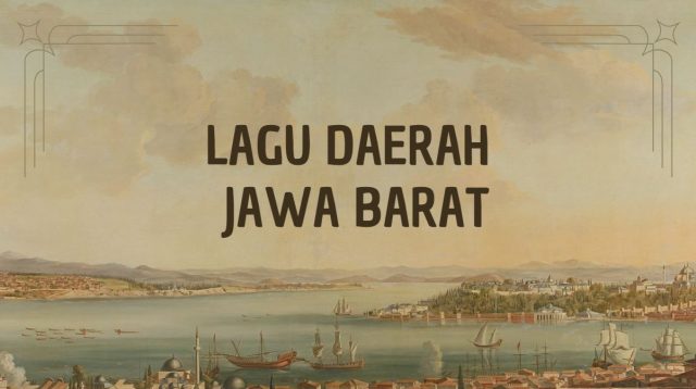 5 Lagu Daerah Jawa Barat Yang Terkenal, Ada Lirik Dan Maknanya : Not ...